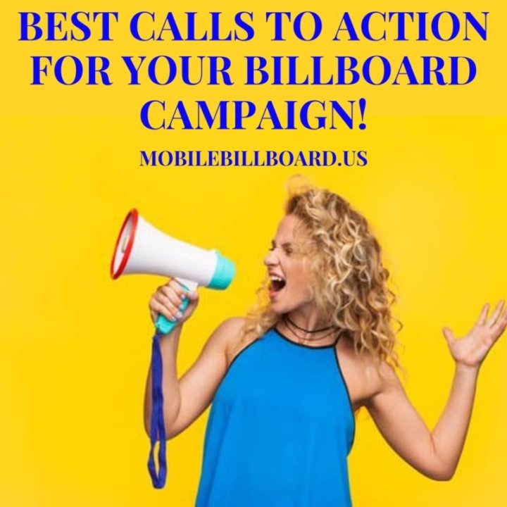 Best Calls To Action For Your Billboard Campaign | Mobile Billboard