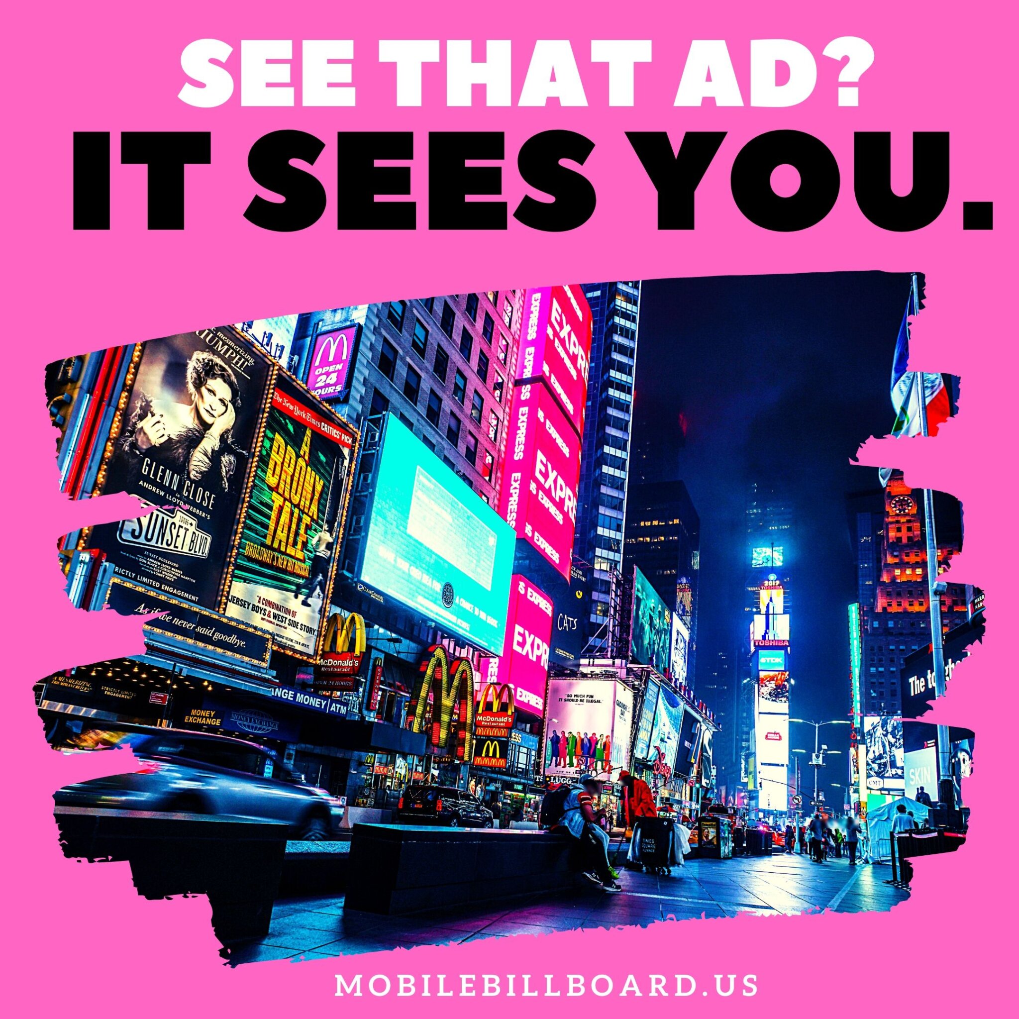 See That Ad? It Sees You. | Mobile Billboard